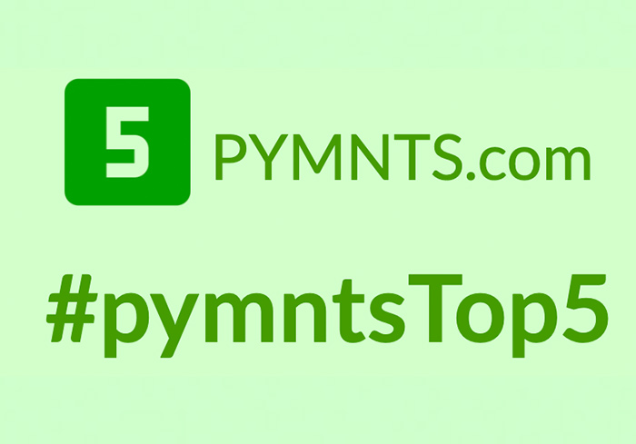 #pymntsTop5 - PYMNTS.com