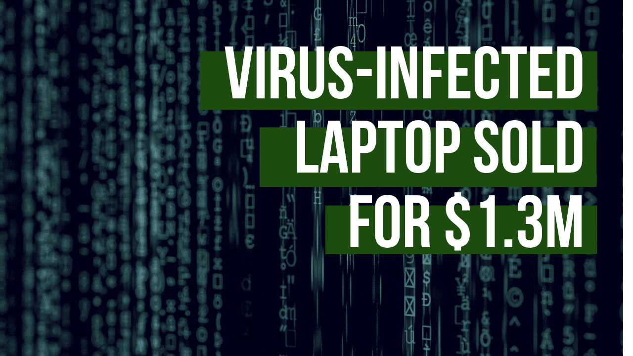 Virus-Infected Laptop Sold As Artwork For $1.3M