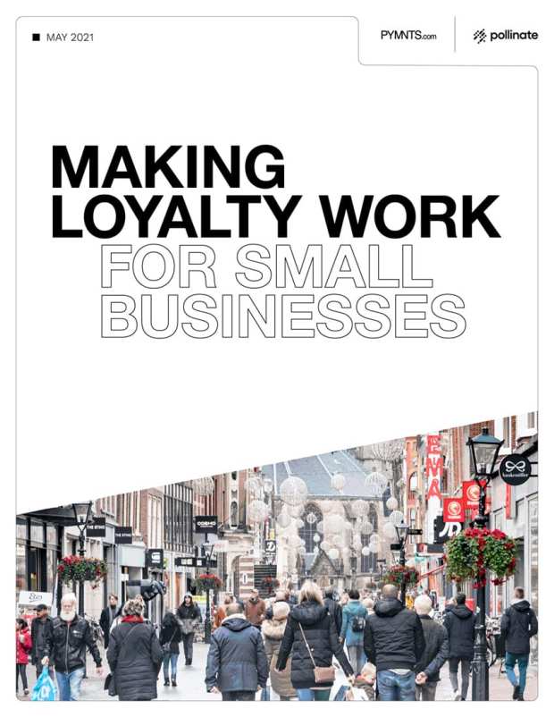Making Loyalty Work For Small Businesses | PYMNTS.com